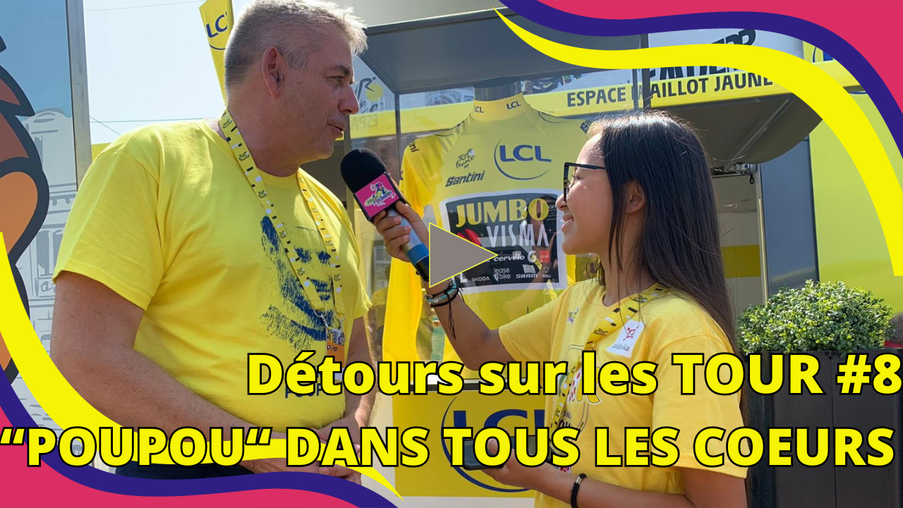 Détours sur les TOUR #8 : "Poupou" dans tous les cœurs - Média Pitchounes